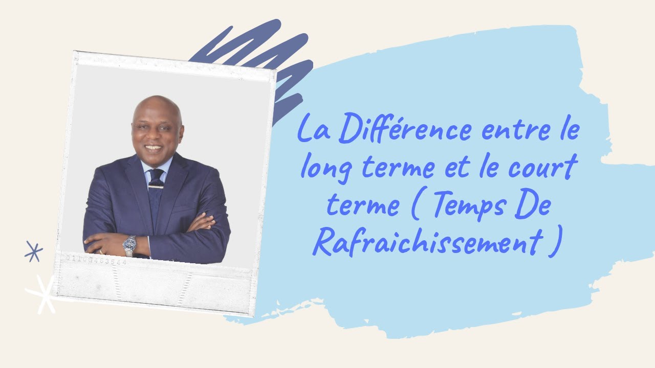 La différence entre le long terme et le court terme ( Temps De ...