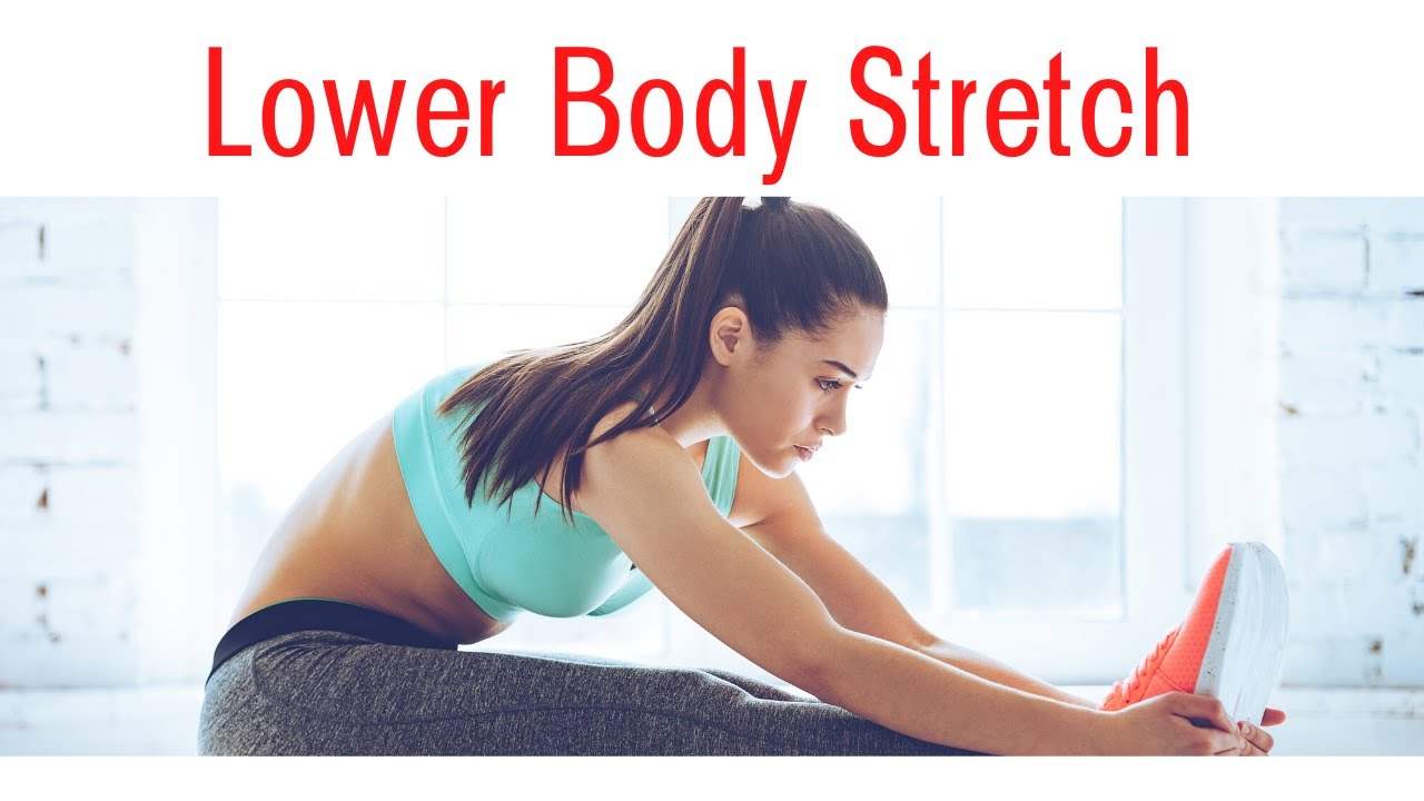 Lower Body Stretch Class - YouTube