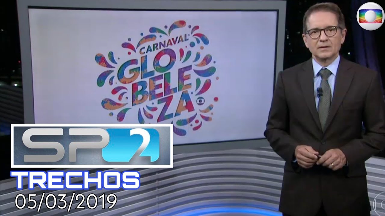TV Globo SP | TRECHOS DO SPTV 2° EDIÇÃO/SP2 - 05/03/2019 - YouTube