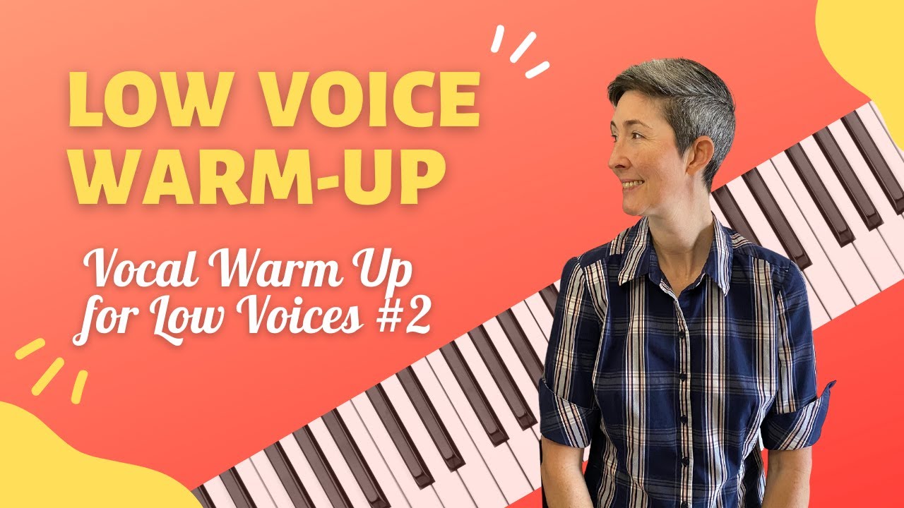 Warm Up For Low Voices | Vocal Warm Up for Low Voice | Low Range Vocal ...