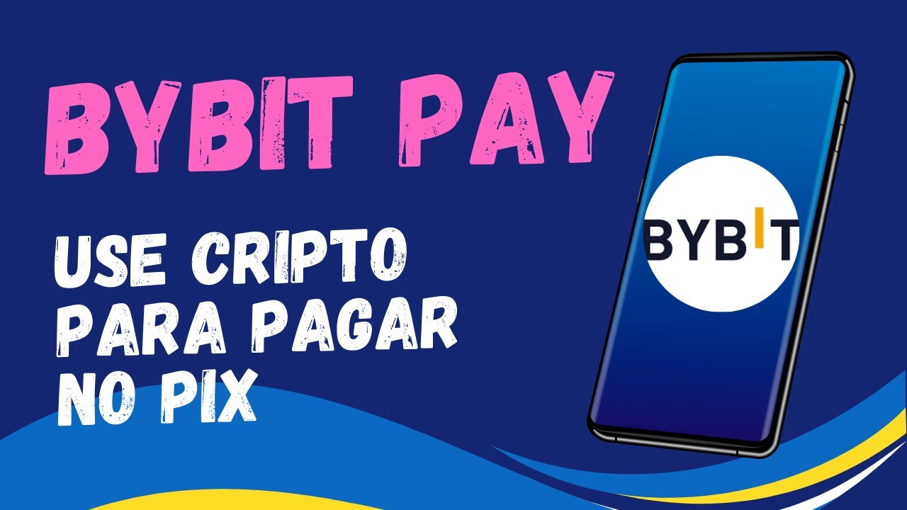 BYBIT PAY - PAGUE COM PIX USANDO A BYBIT A QUALQUER HORA E QUALQUER ...