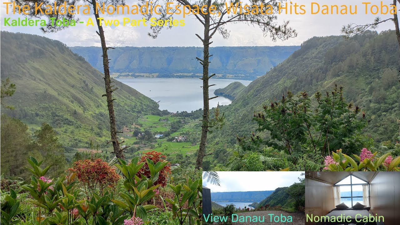 The Kaldera Nomadic Escape, Wisata Yang Sedang Hits Di Danau Toba - YouTube