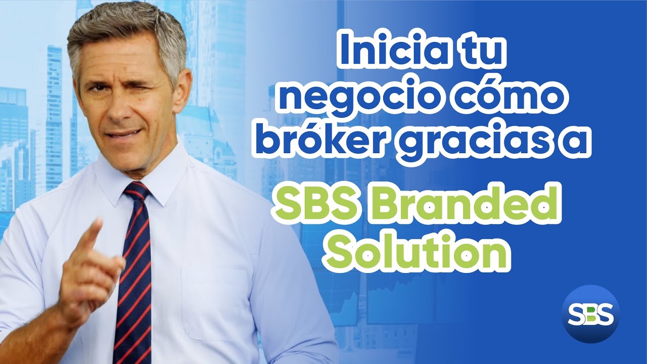 Conoce SBS Branded Solution e inicia tu propio bróker - YouTube