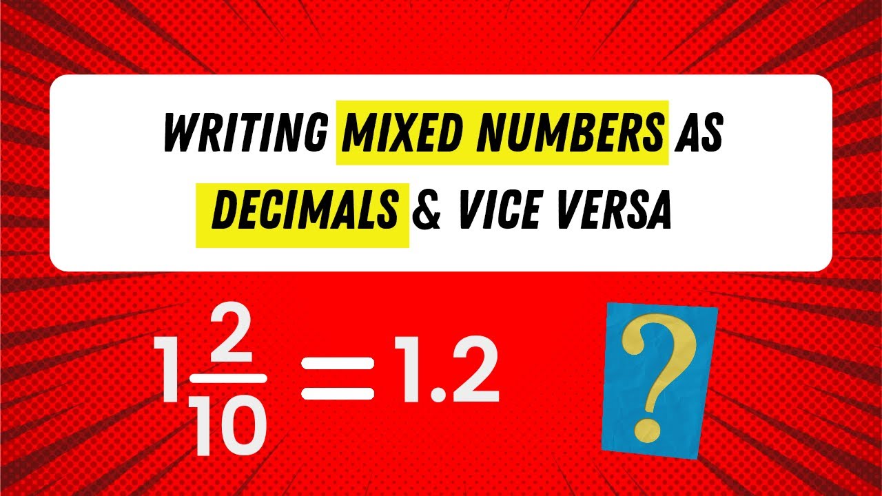 How To Turn Fractions Mixed Numbers To Decimals And Turn Decimals To How To Turn Fractions Mixed Numbers To Decimals And Turn Decimals To