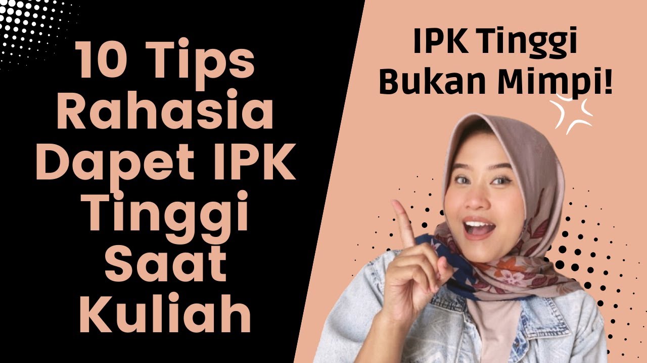 10 Tips Rahasia Mendapatkan IPK Tinggi Saat Kuliah - YouTube