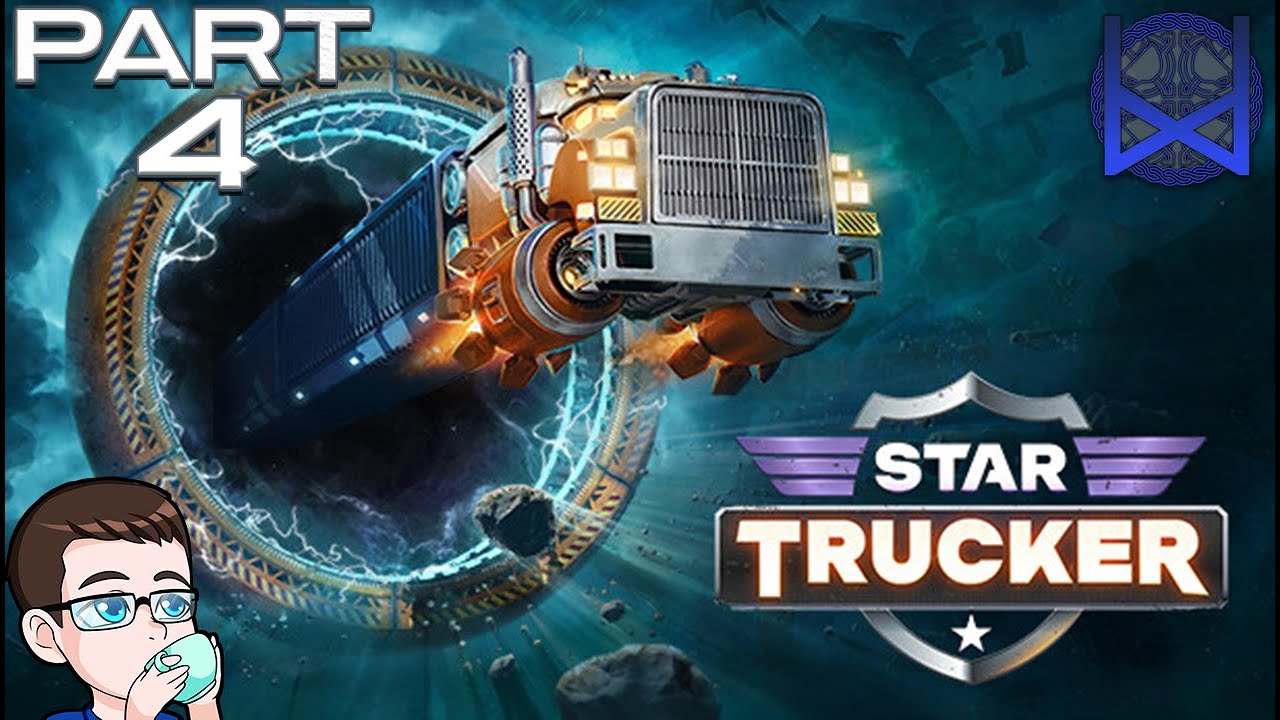 Star Trucker Playthrough Part 4 - YouTube