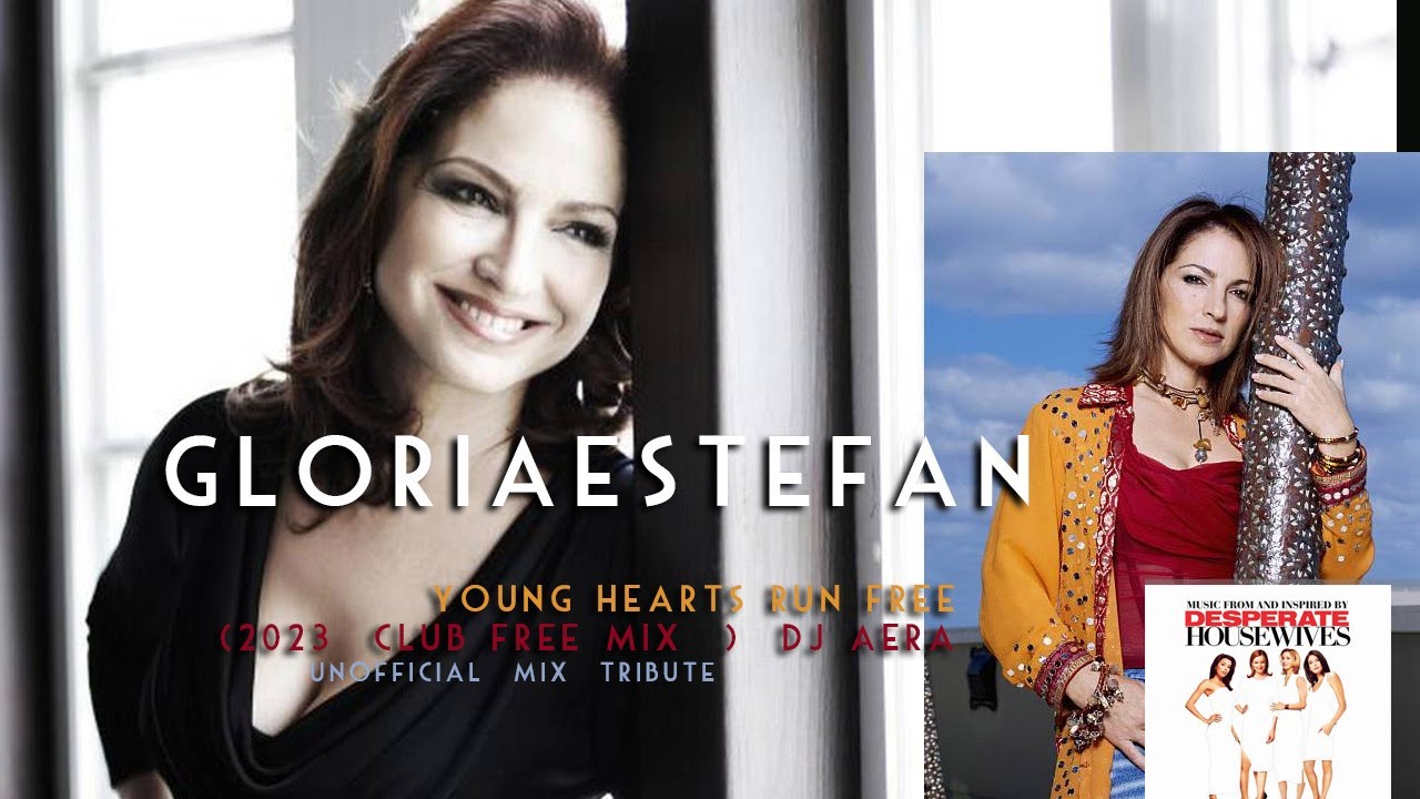 Gloria Estefan - Young hearts run free ( 2023 club Free Mix ) Dj Aera ...