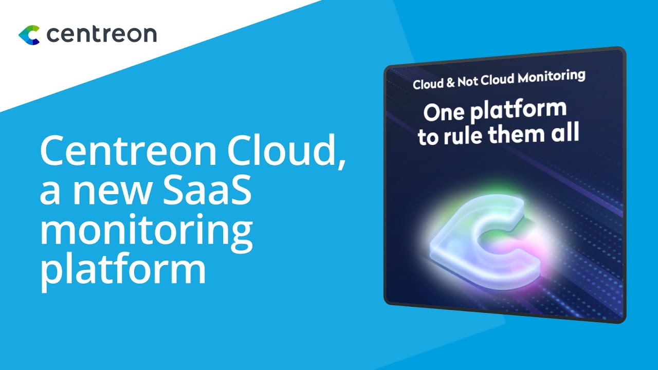 Centreon Cloud, a new SaaS monitoring platform - YouTube