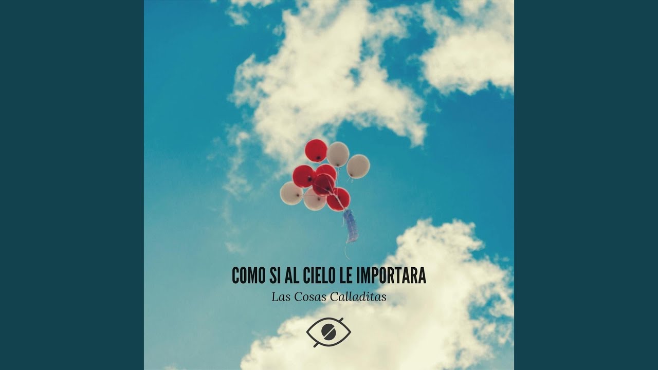Como Si al Cielo Le Importara - YouTube