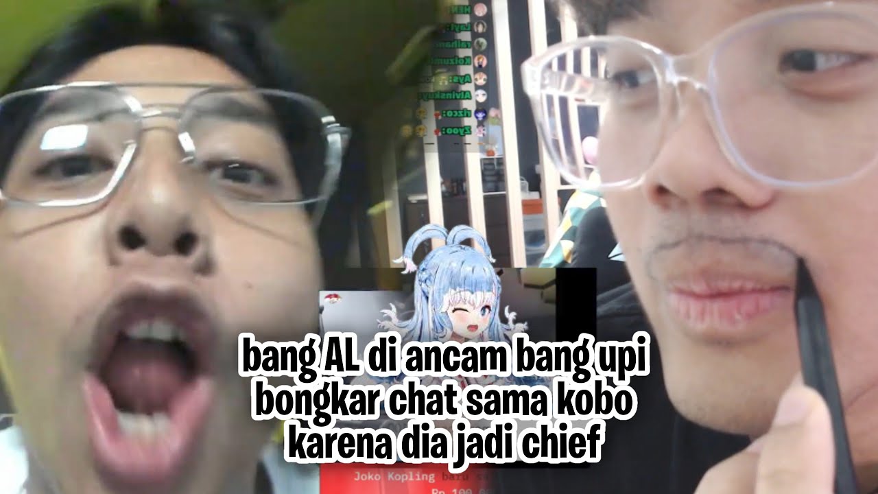 bang Upi ngancam bang AL mau bongkar chat kobo dengan bang AL karena ...