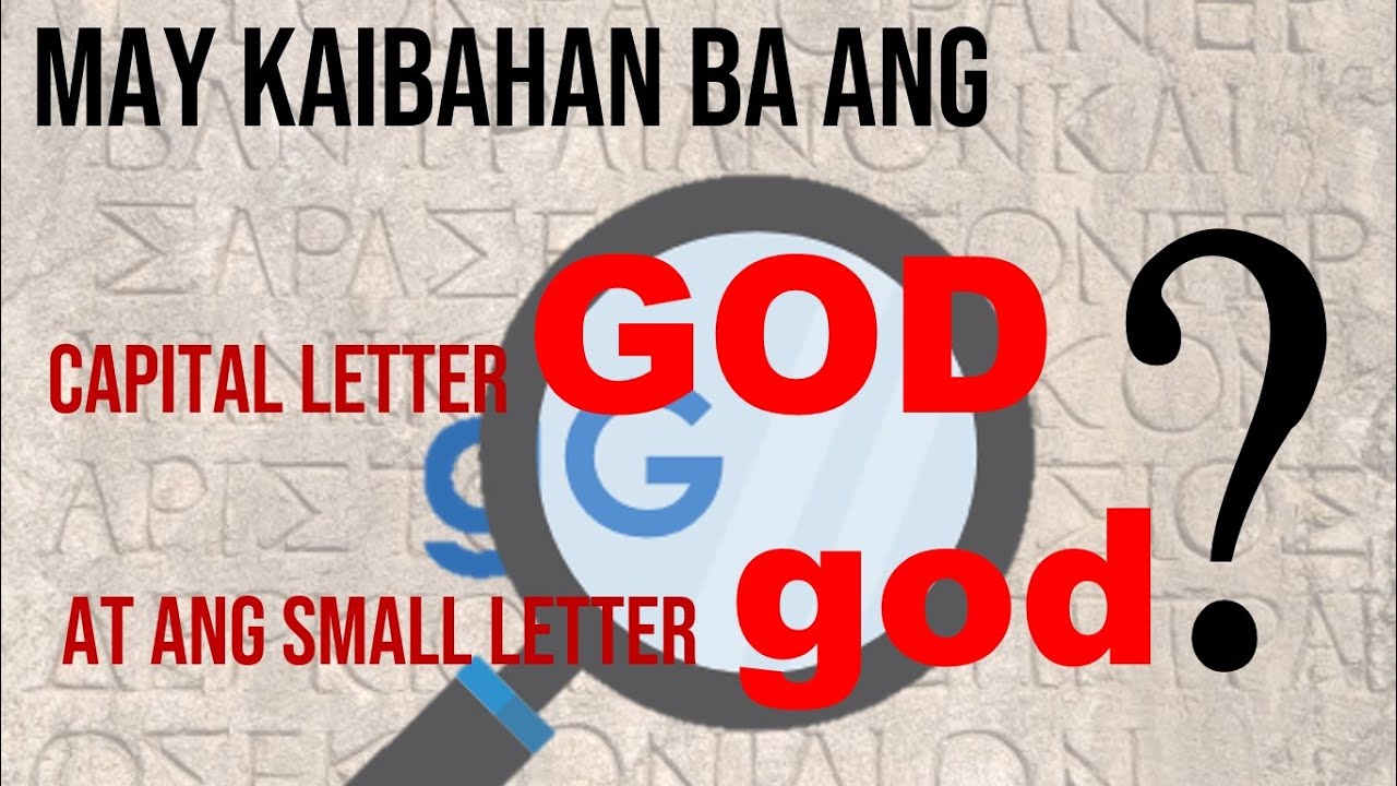 IS THERE A DIFFERENCE BETWEEN CAPITAL-LETTER-GOD AND SMALL-LETTER-GOD ...