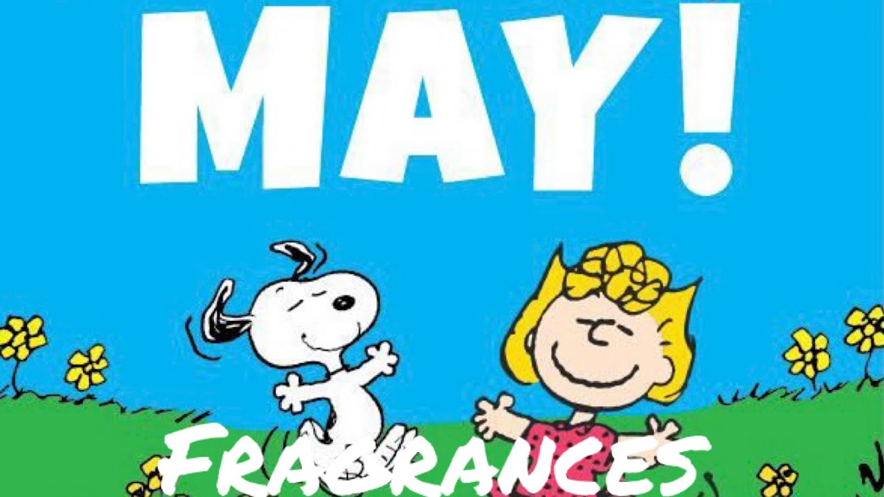 The Month Of May In Fragrance (2021) - YouTube