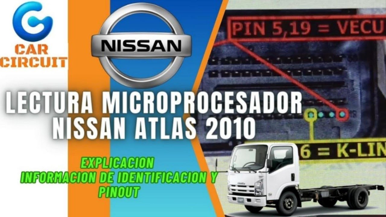 NISSAN ATLAS 2010 Lectura de microprocesador, explicación, información ...