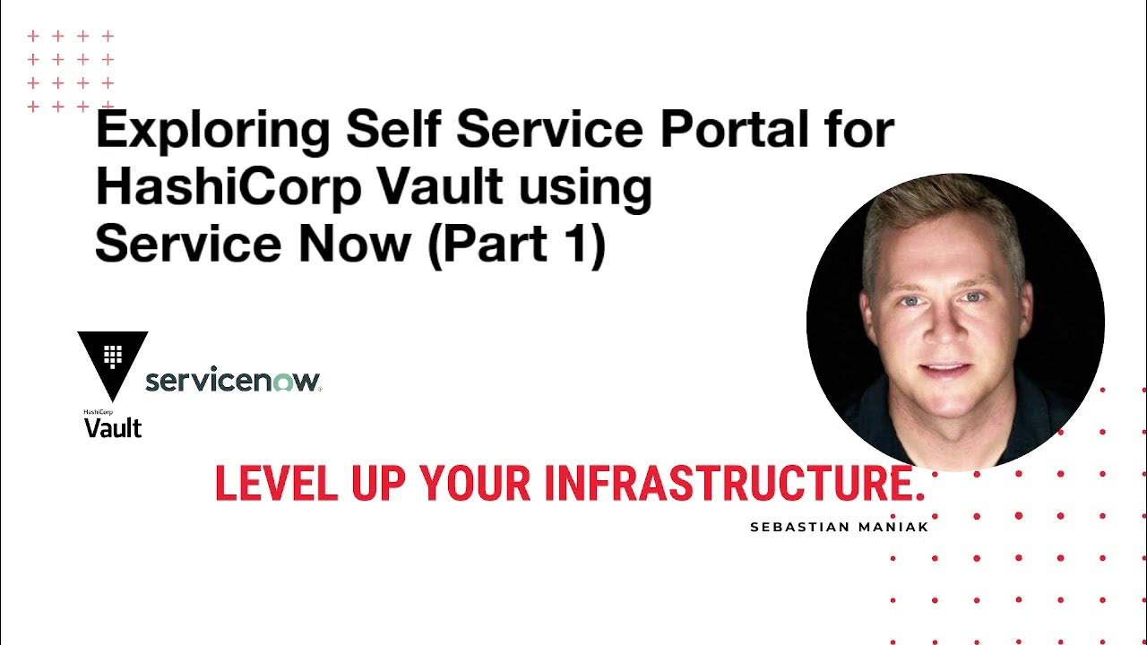 Self Service Portal to Generate AWS, Azure or GCP Credentials using HashiCorp Vault @servicenow ...