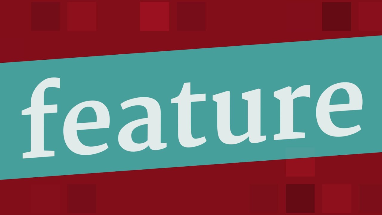 FEATURE pronunciation • How to pronounce FEATURE - YouTube