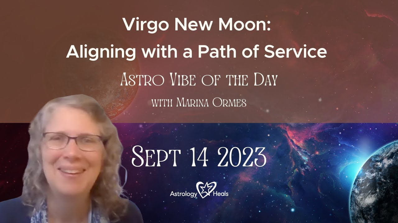Virgo New Moon: Aligning with a Path of Service // Astro Vibe for ...