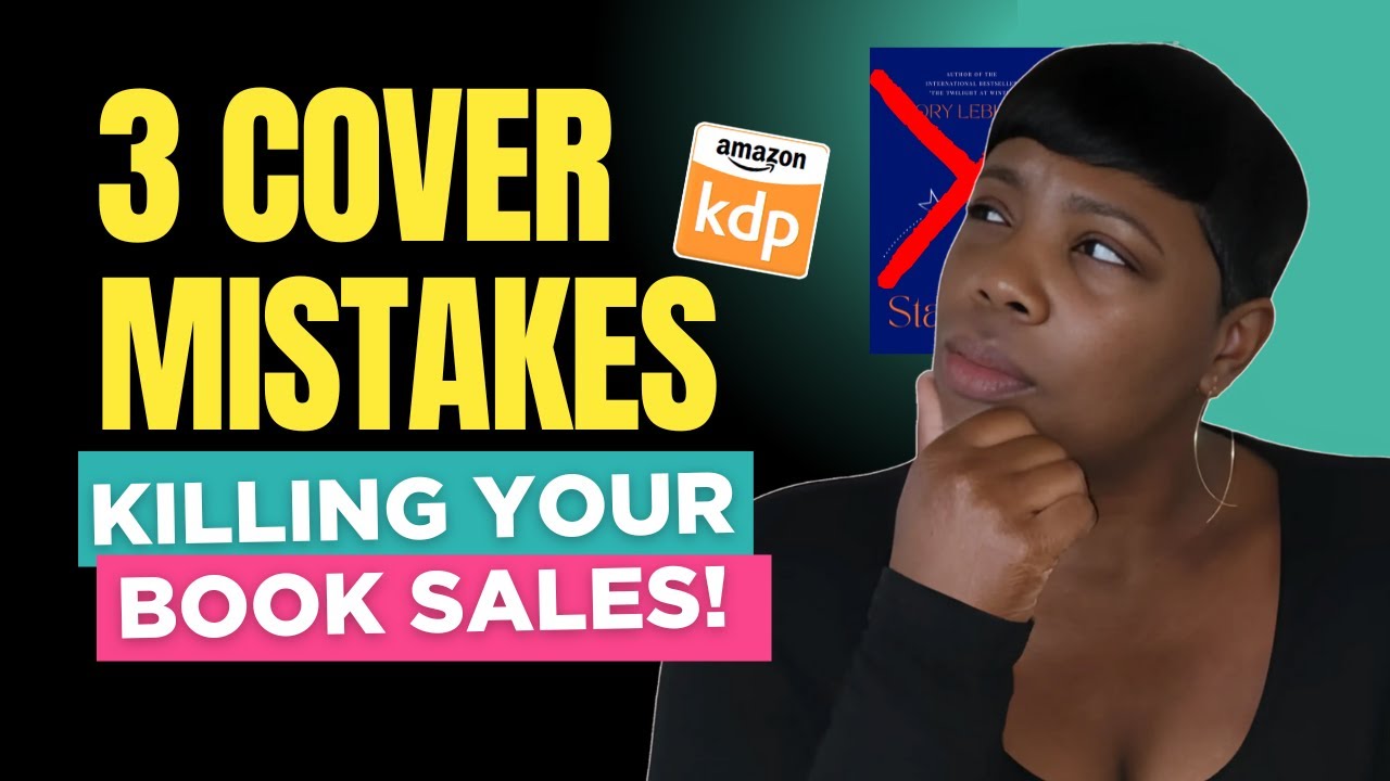 Book Cover Design Mistakes that are Killing your SALES on Amazon KDP ...