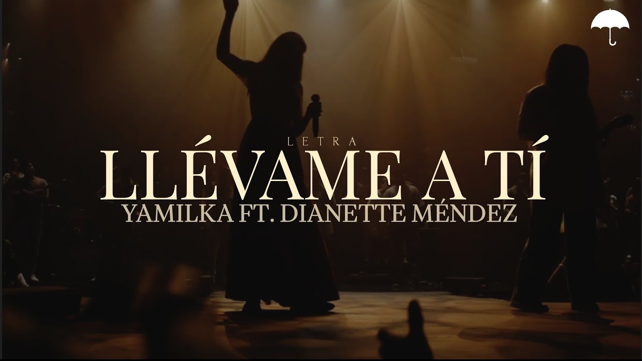 Yamilka Ft. Dianette Méndez - Llévame A Tí (Letra) - YouTube