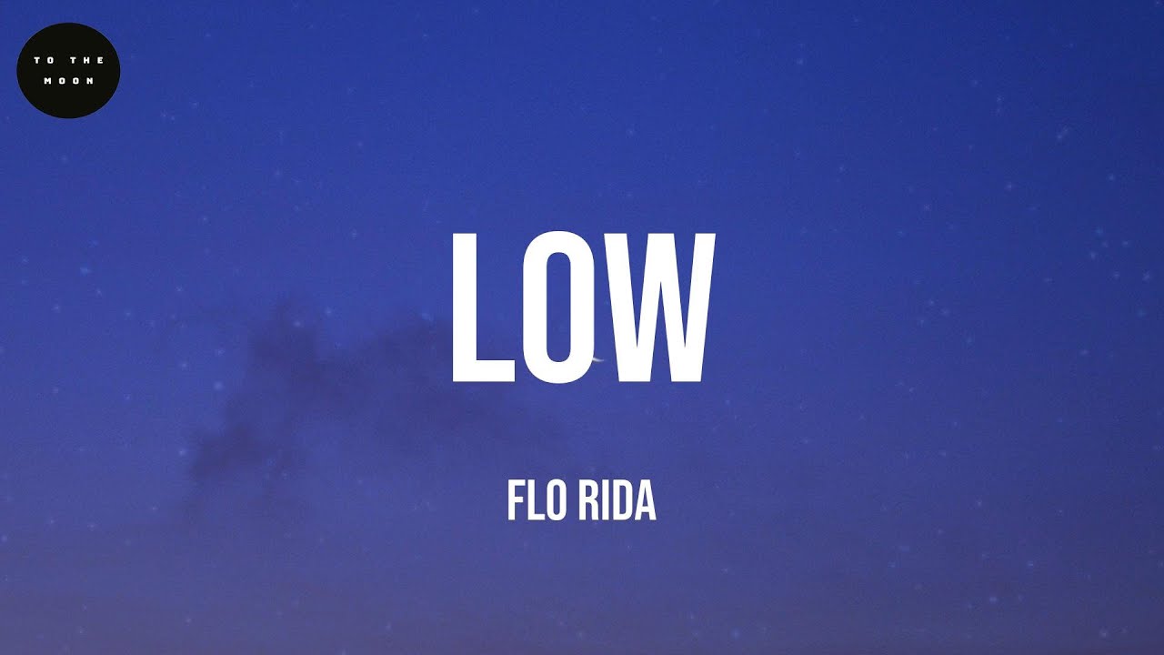 Low - Flo Rida (Lyrics) - YouTube