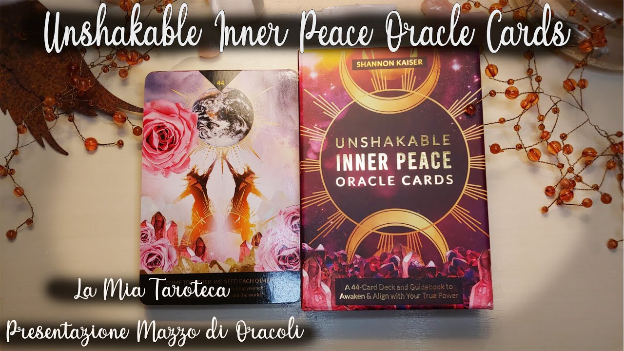 La Mia Taroteca || "Unshakable Inner Peace Oracle Cards" Presentazione ...