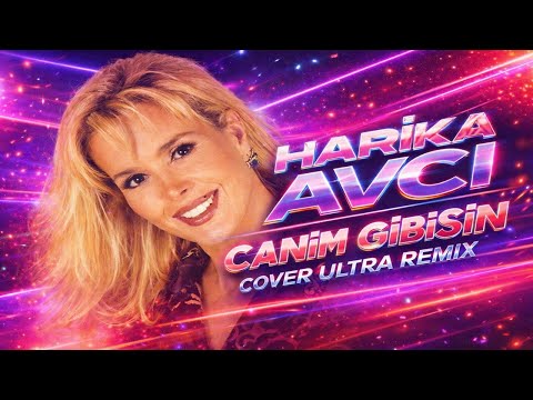 Harika Avcı - Canım Gibisin (Cover Ultra Remix)
