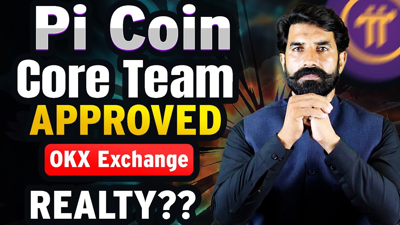 Pi Coin Core Office Approve OKX Exchange | Pi Network update | Pi Coin ...
