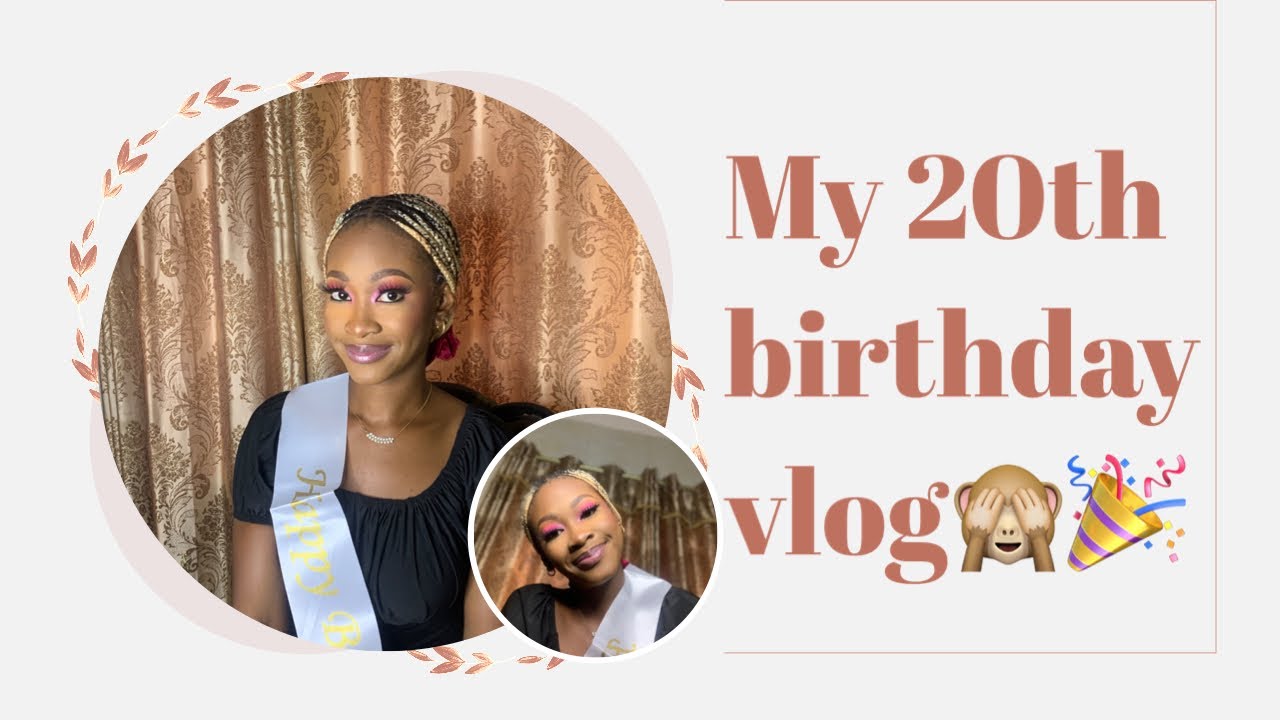 BREAKING NEWS: I’M 20!!|Birthday vlog💋 - YouTube