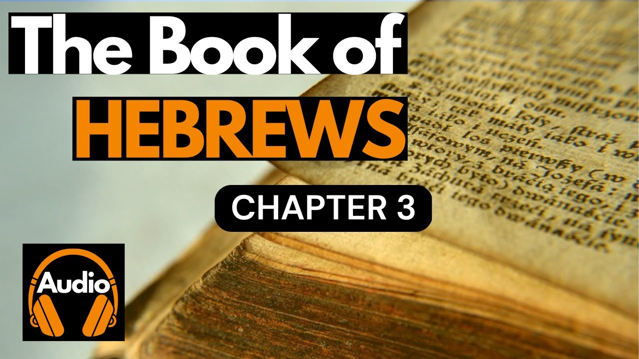 The Holy Bible | Hebrews chapter 3 | King James Bible (KJV) - YouTube