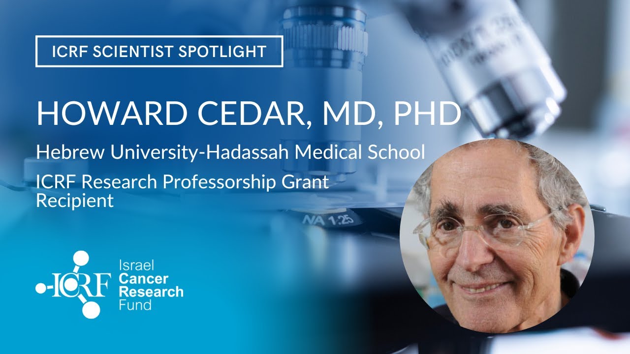 ICRF Scientist Spotlight: Howard Cedar, MD, PhD - YouTube