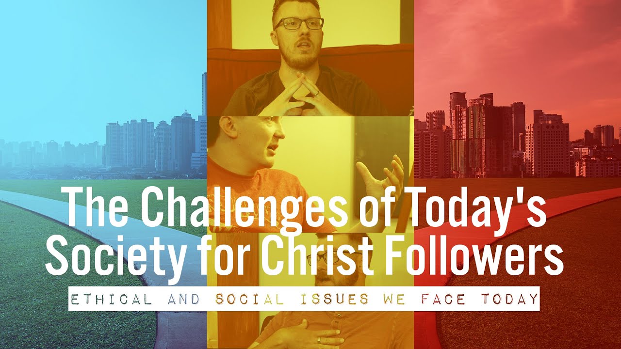 The Challenges of Today's Society for Christ Followers (Thrive Show ...