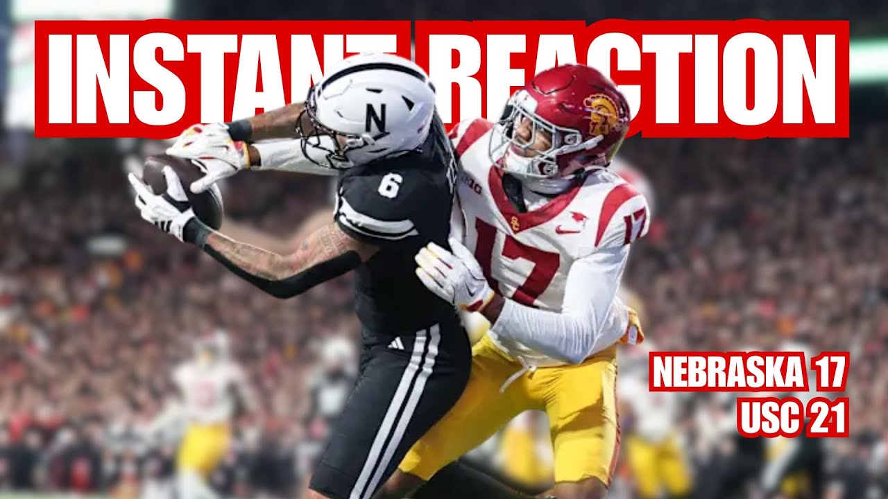 Instant Reaction: Nebraska loses to USC 21-17 - YouTube