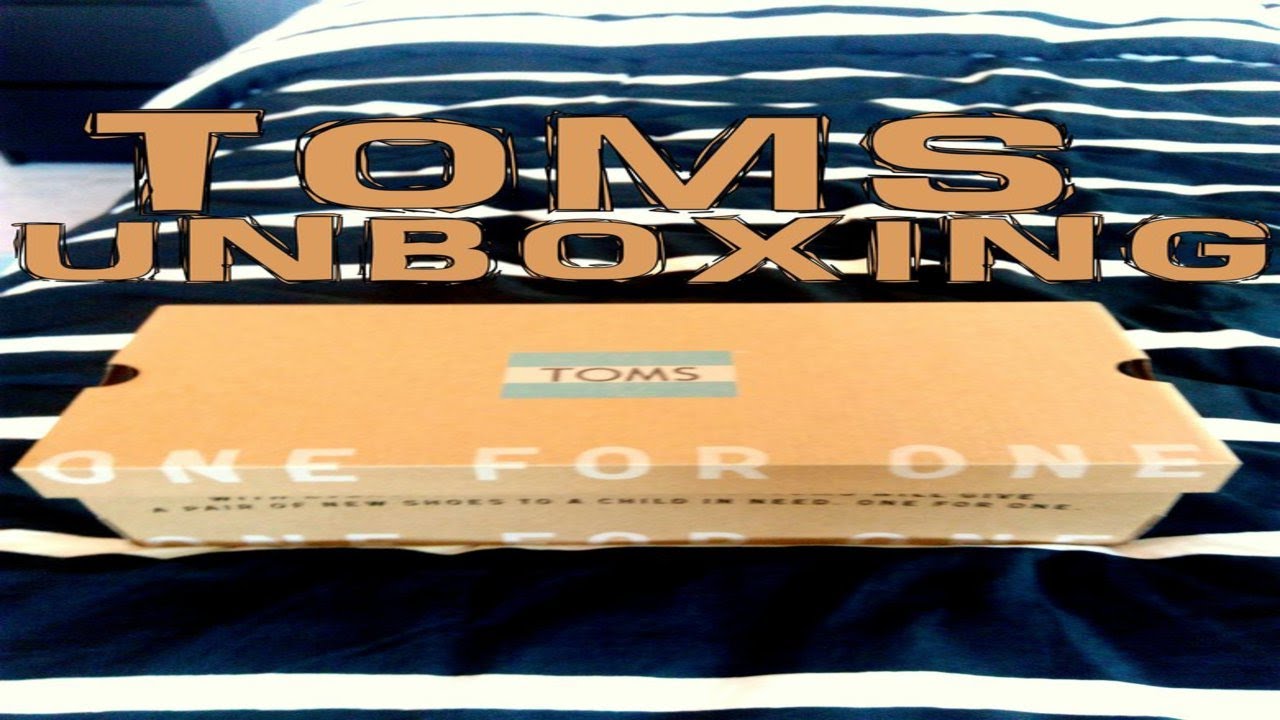 Toms Shoes - Unboxing - YouTube