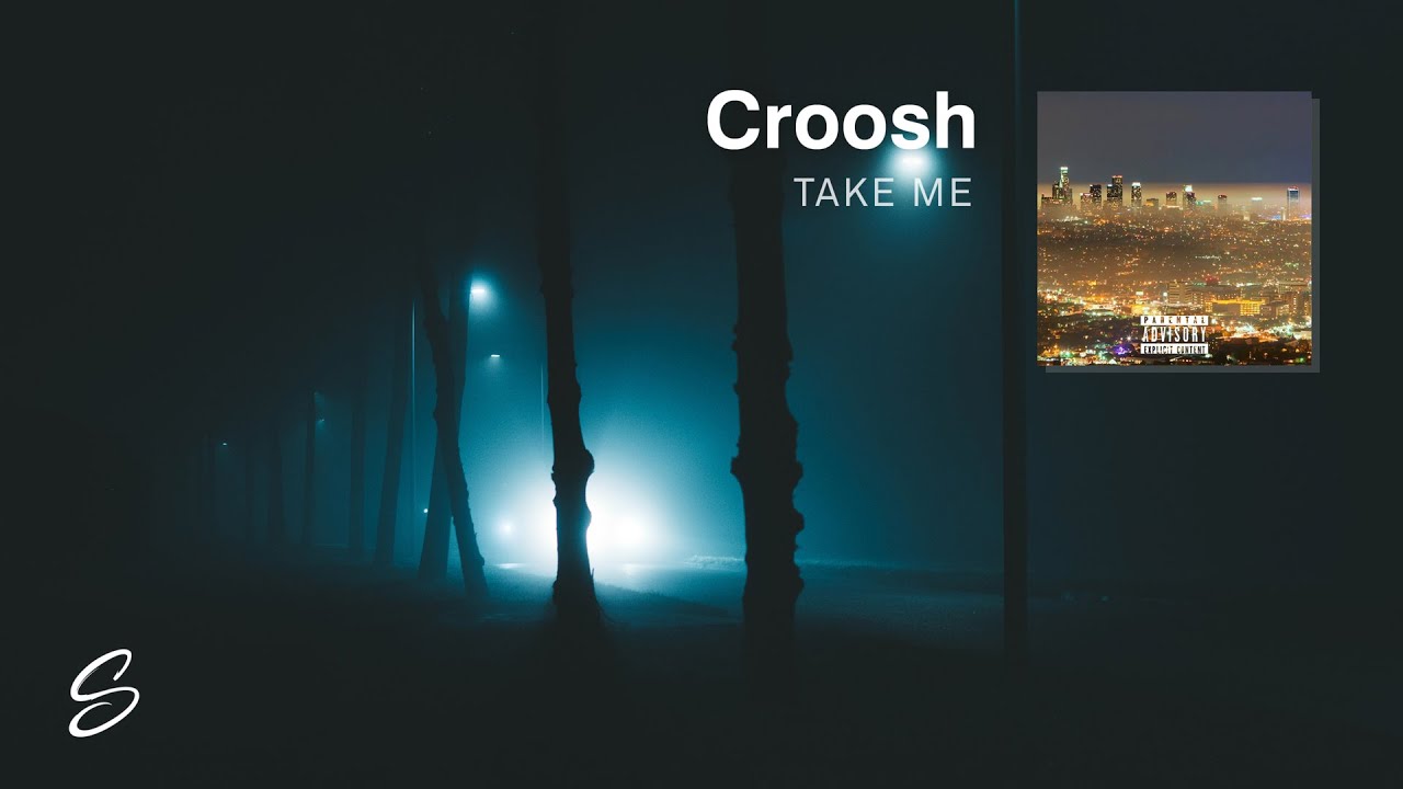 Croosh - Take Me - YouTube