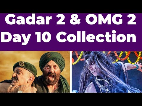 Gadar 2 & OMG 2 Day 10 Collection | oh bhai OMG 2 and Gadar 2 create ...