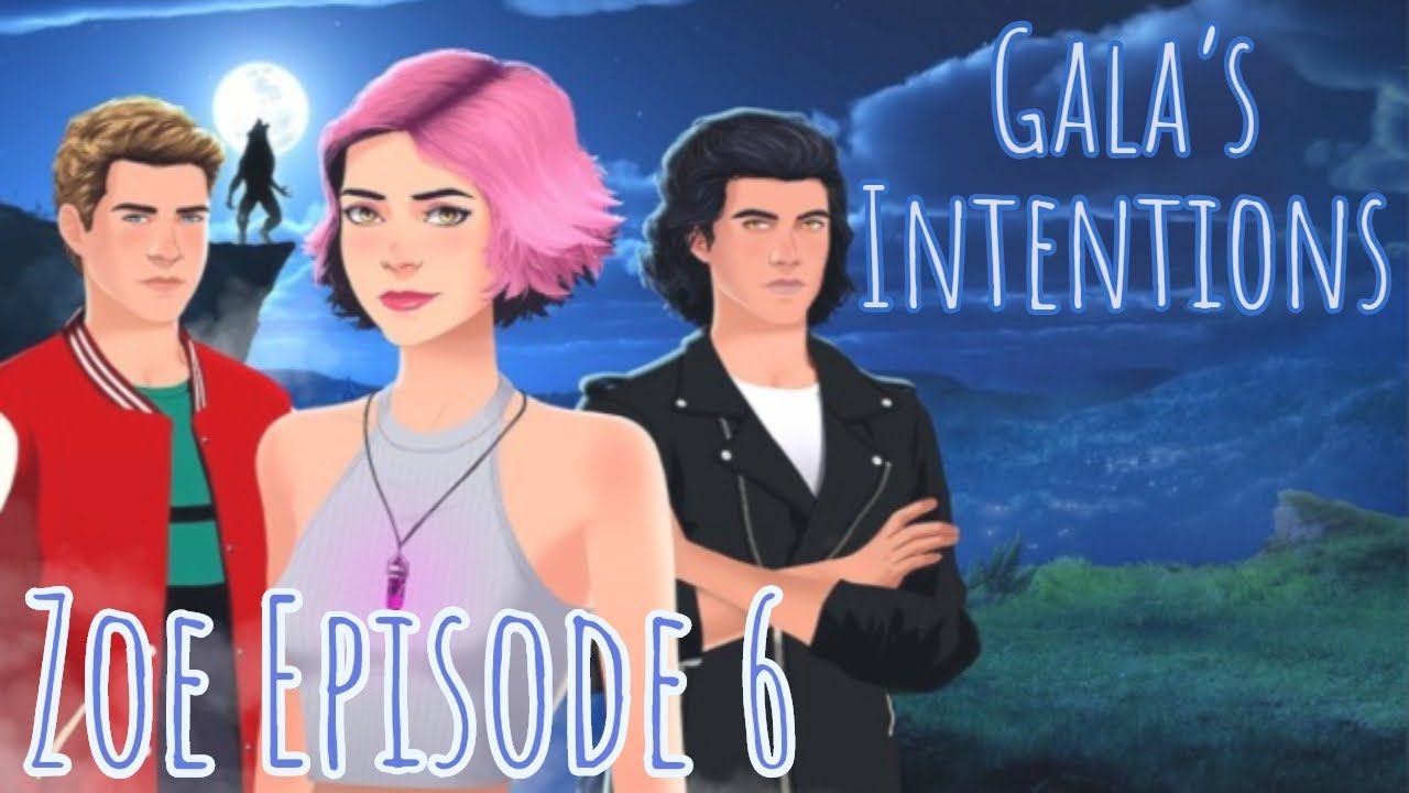 ZOE: Interactive Story | Episode 6 | Gala's Intentions - YouTube