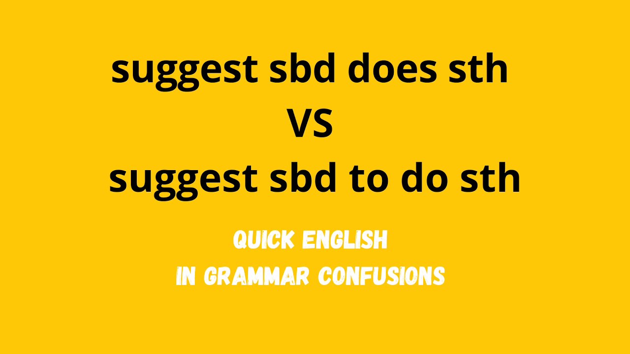 suggest sbd does sth VS suggest sbd to do sth | 30-Sec Quick English in ...