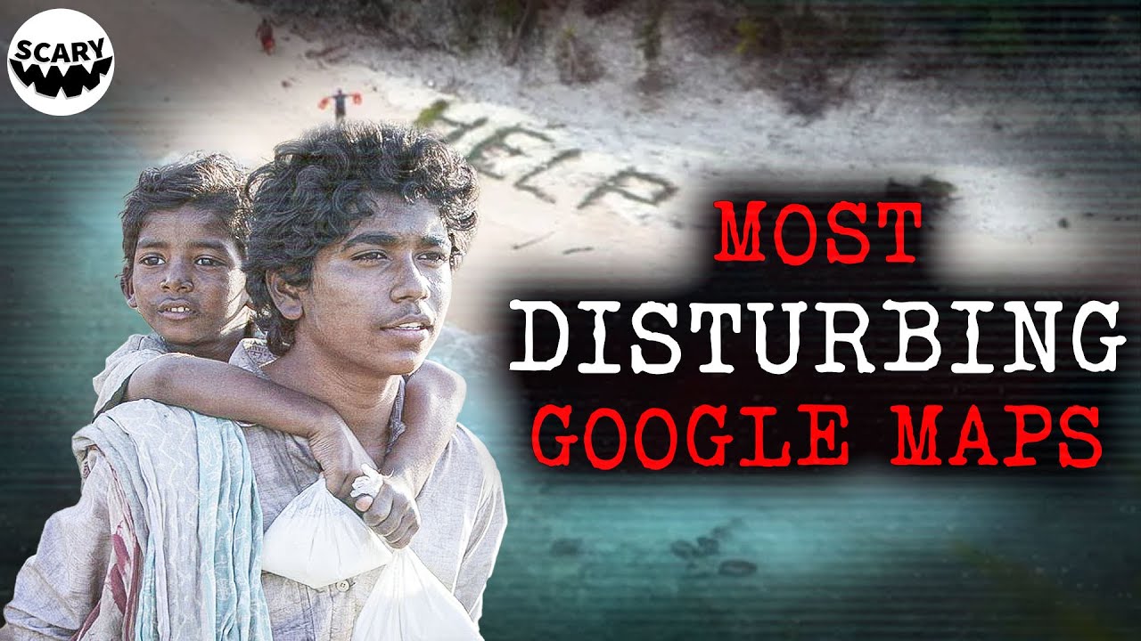 Google Maps Most DISTURBING Mysteries That Are Very Scary | Most ...