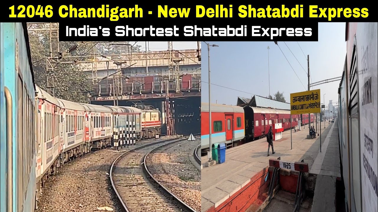 12046 Chandigarh - New Delhi Shatabdi Express Full Journey Coverage ...