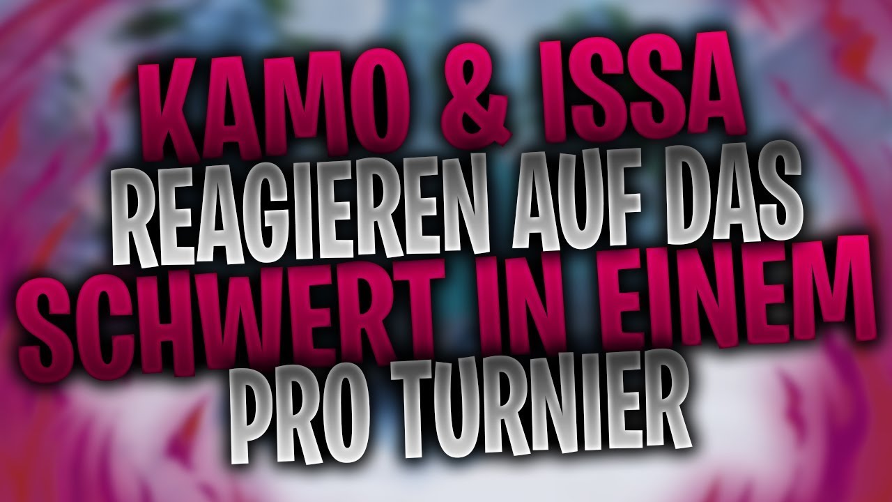 KAMO & ISSA reagieren auf das Schwert in einem Pro Turnier | DIEMFT ...