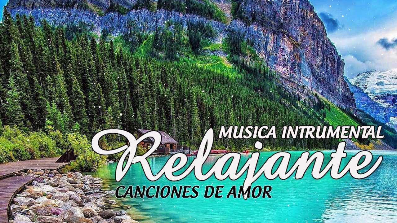Las Mejores Melodias Instrumentales - Mejor Musica Relajante - Musica ...