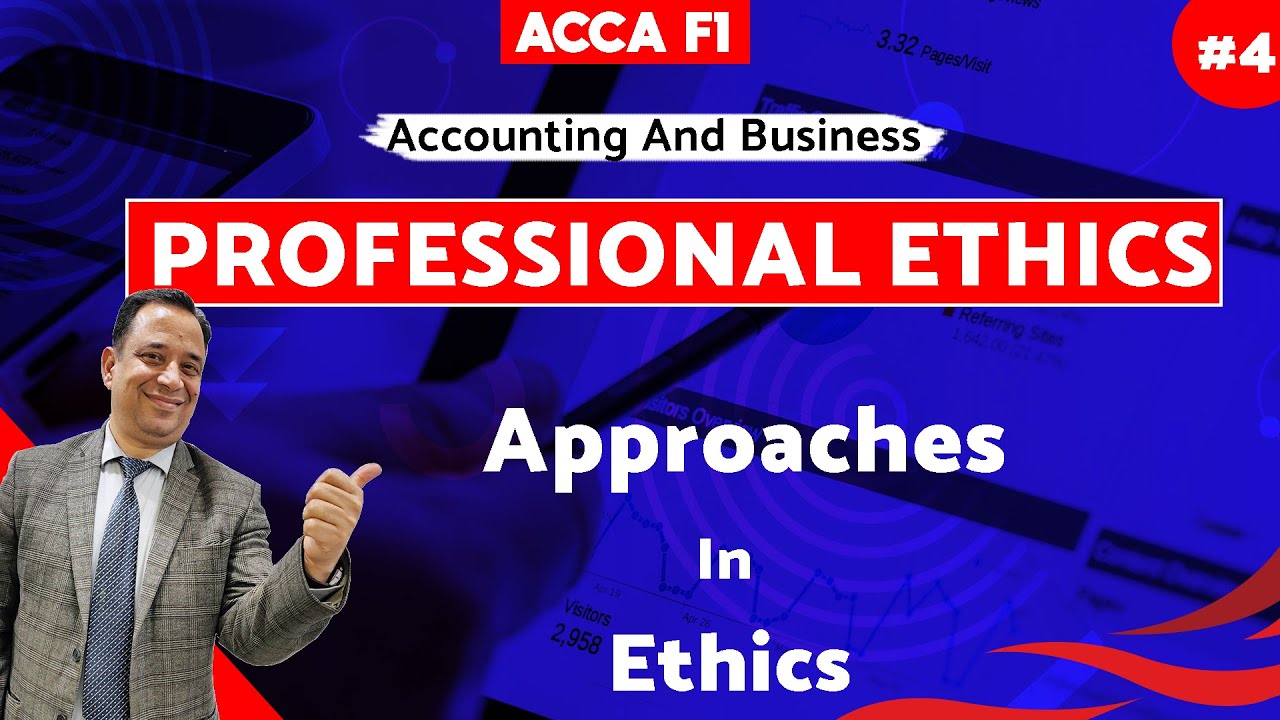 ACCA F1 Professional Ethics | Approaches To Ethics | ACCA F1 AB (lec- 4 ...