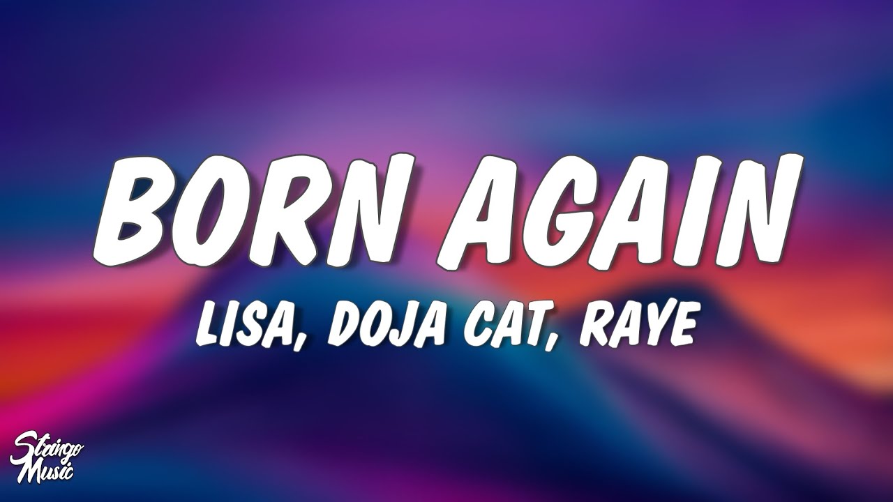 LISA - BORN AGAIN feat. Doja Cat & RAYE (Lyrics) - YouTube