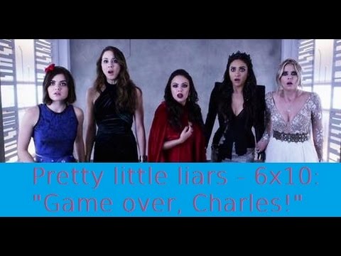 Videorecensione Pretty little liars 6x10: "Game over, Charles!" - YouTube