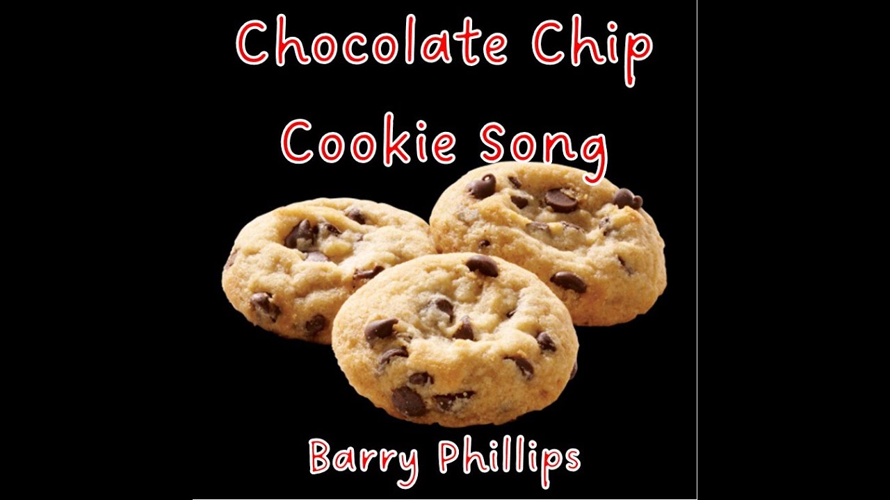 Chocolate Chip Cookie Song - YouTube