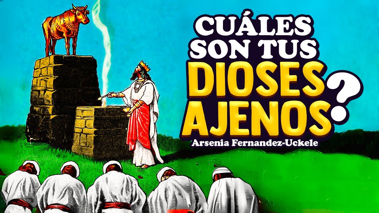 ¿CUÁLES SON TUS DIOSES AJENOS? | 2 Reyes 17:37 - Devocional para Damas ...