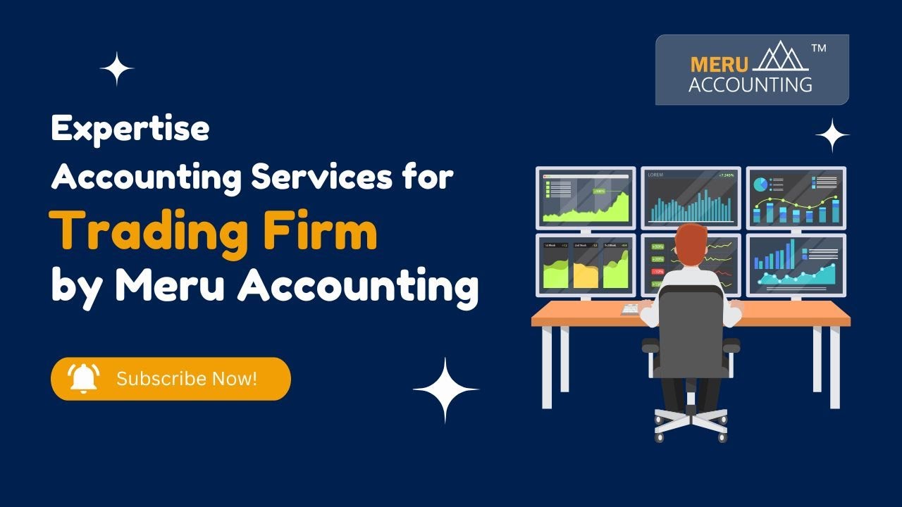 Expertise accounting services for Trading Firm by Meru Accounting ...