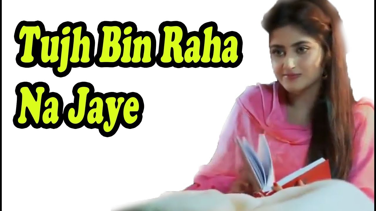 Tujh Bin Raha Na Jaye Full Video Song HD 1080p - YouTube