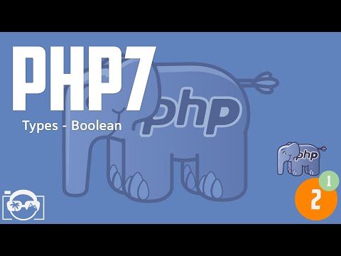 php7 for absolute beginners - types - booleans -  php7 tutorial