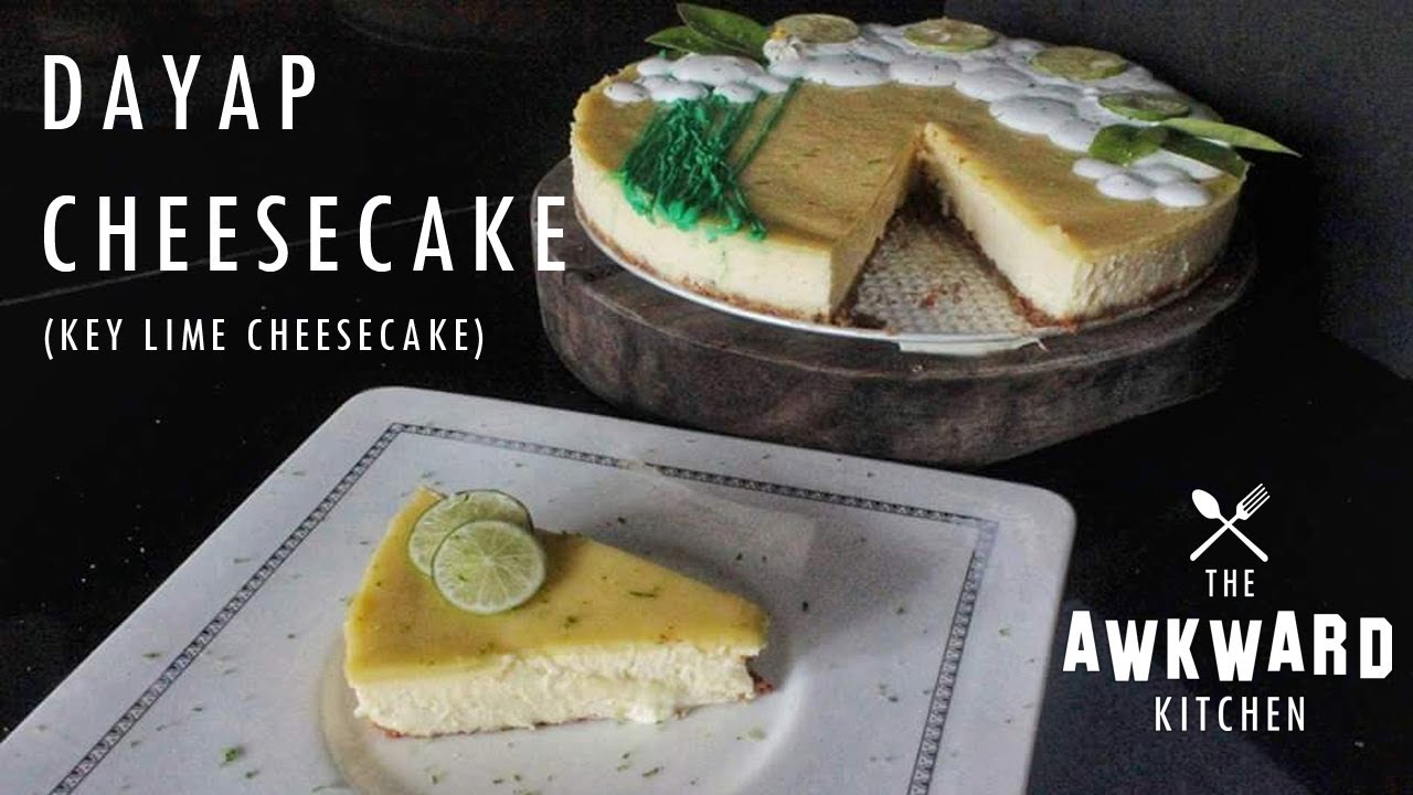 How To Make Dayap (Key Lime) Cheesecake | Filipino Dessert | The ...