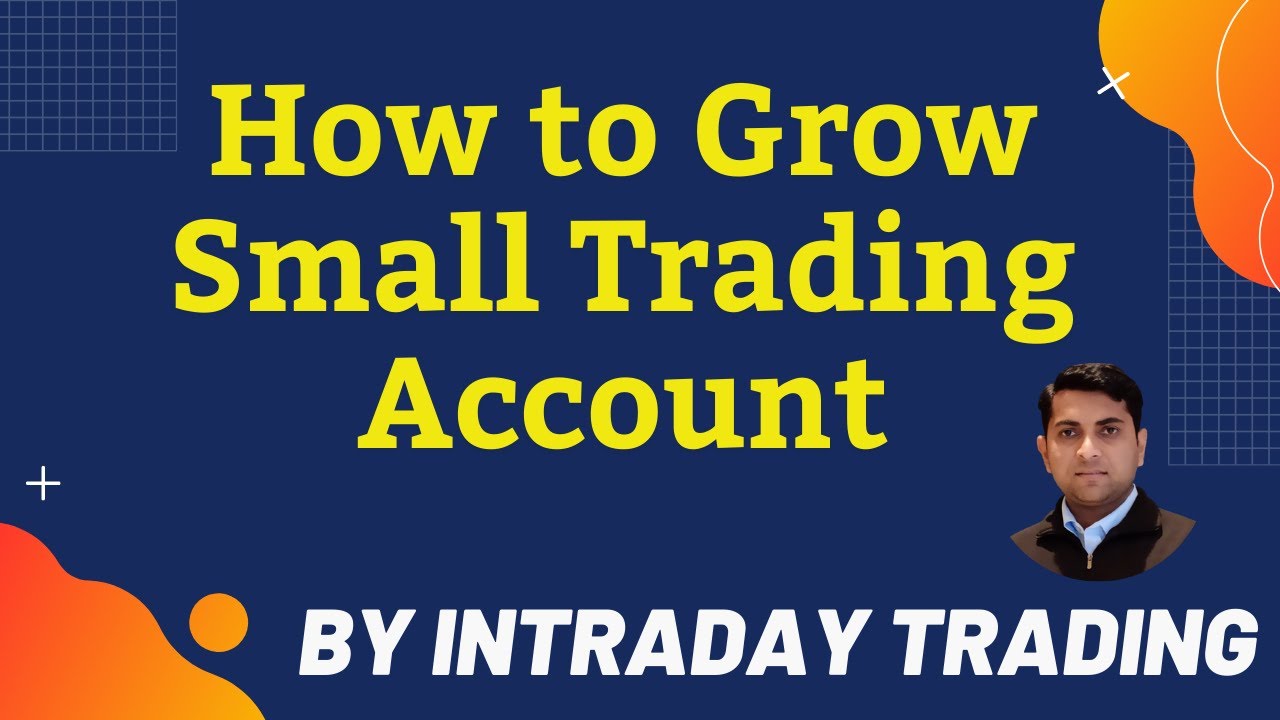 How to grow a small trading account | Using Intraday Trading - YouTube